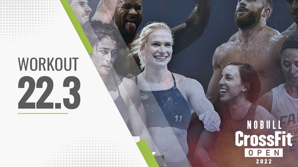 2022 CrossFit Open Workout 22.3 Announced – Fitness Volt