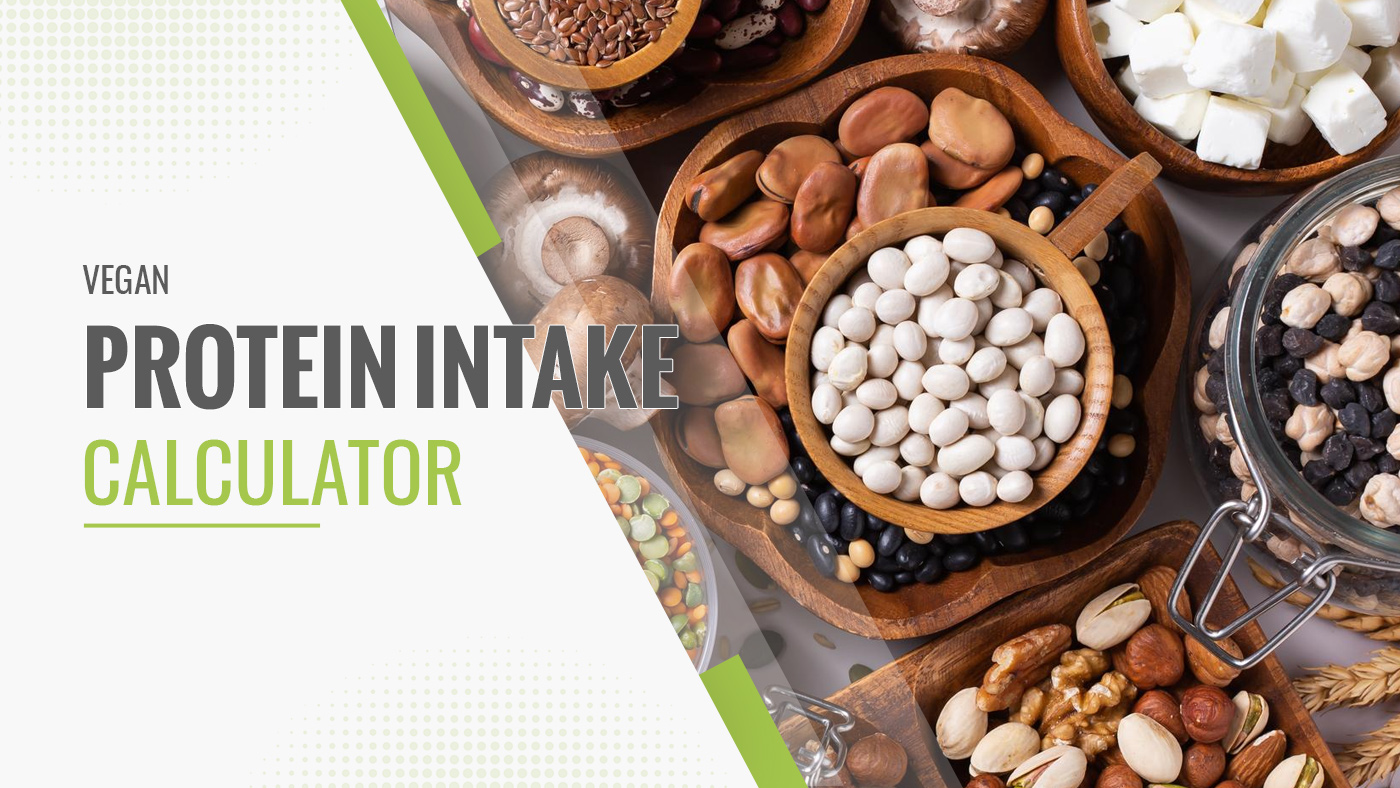 Vegan Protein Calculator: Discover Your Optimal Daily Protein Goals ...