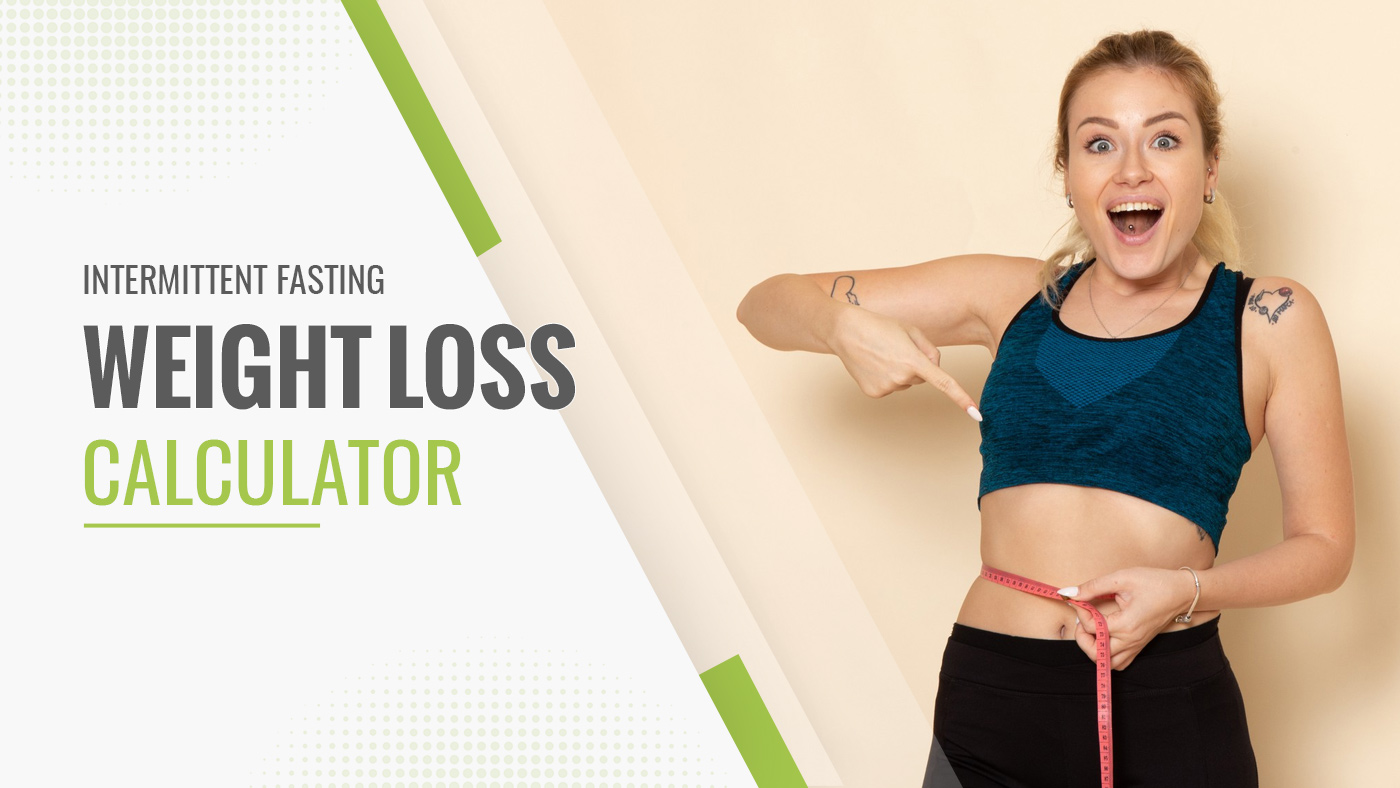 Intermittent Fasting Weight Loss Calculator: Discover How Much You Can ...